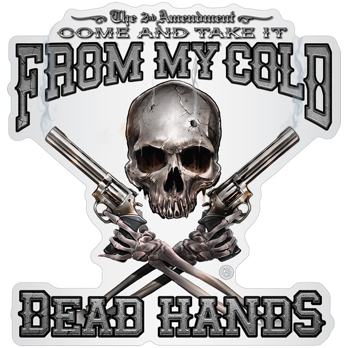 2nd Amendment Come and Take it From My Cold Dead Hands